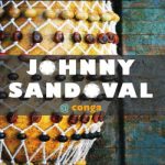 Johnny Sandoval @ conga – Los Angeles Latin jazz CD music review ...